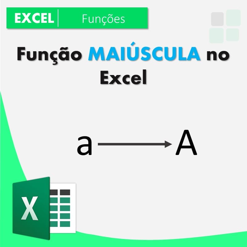 Função MAIÚSCULA no Excel - Smart Planilhas