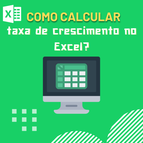 Como calcular taxa de crescimento no Excel? - Smart Planilhas