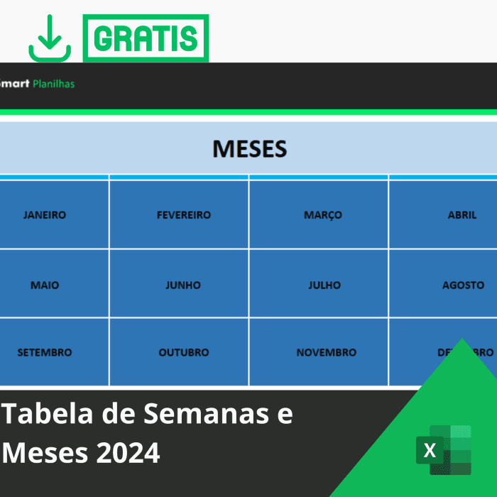 Tabela de Semanas e Meses 2024 - Smart Planilhas